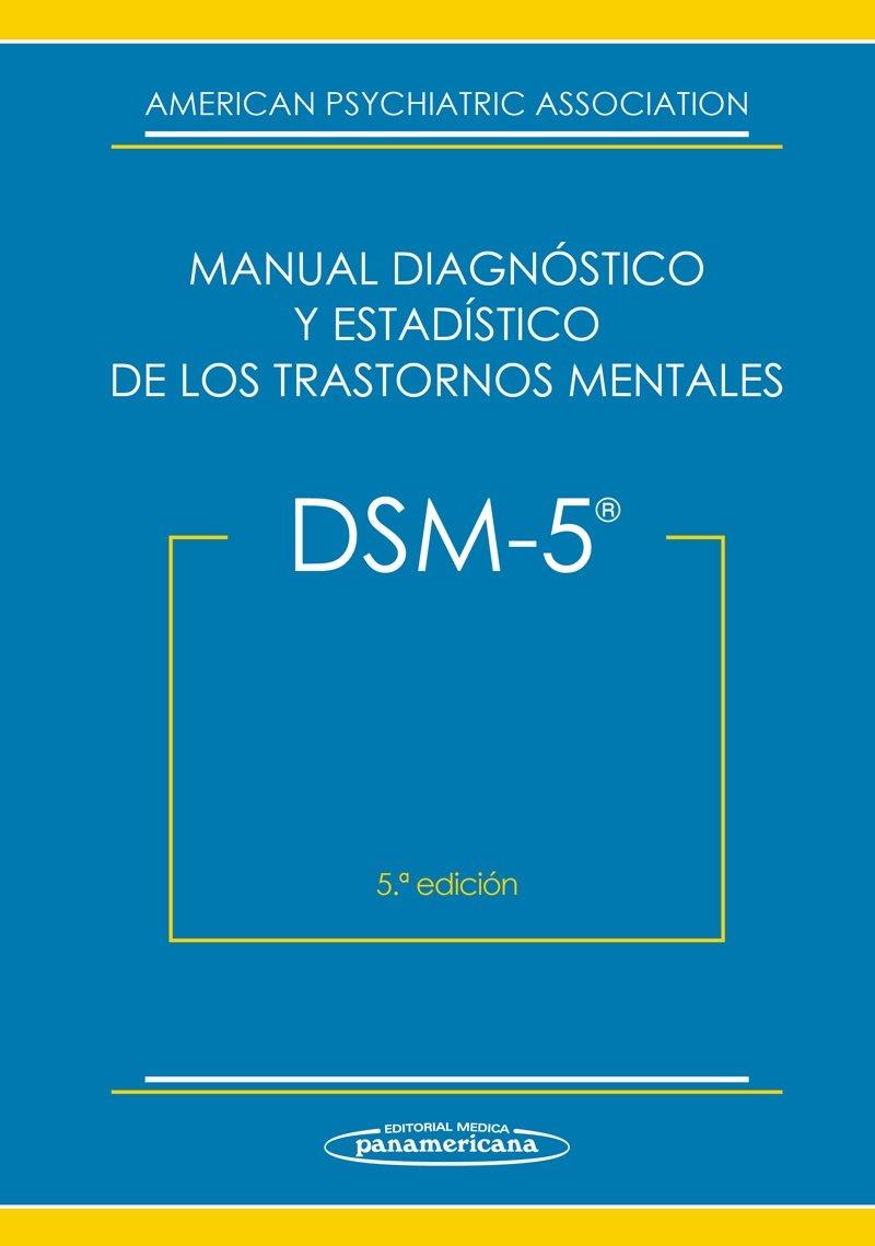 DSM-5. Manual Diagnóstico y Estadístico de los Trastornos Mentales | 9788498358100 | American ...