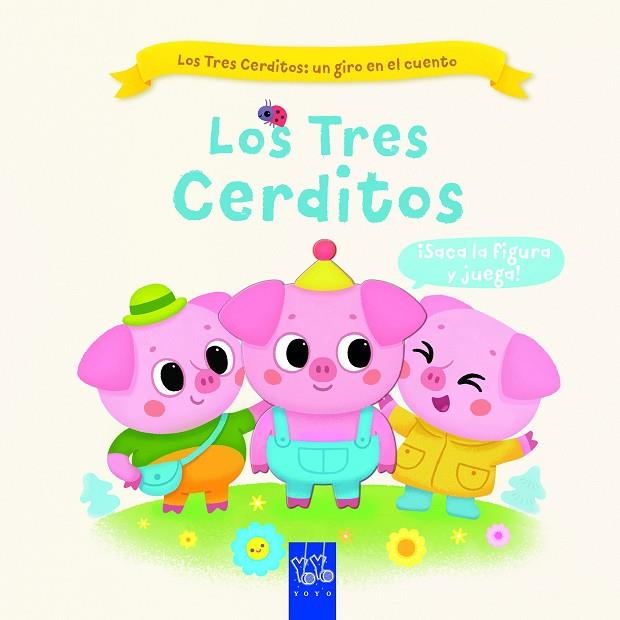 Los Tres Cerditos | 9788408267737 | YOYO | Librería Castillón - Comprar ...